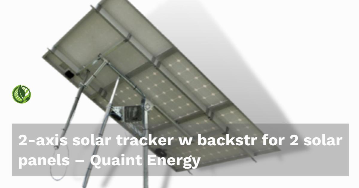 2-axis solar tracker w backstr for 2 solar panels – Powerpire Store
