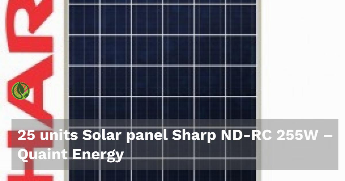 25 units Solar panel Sharp ND-RC 255W – Powerpire Store