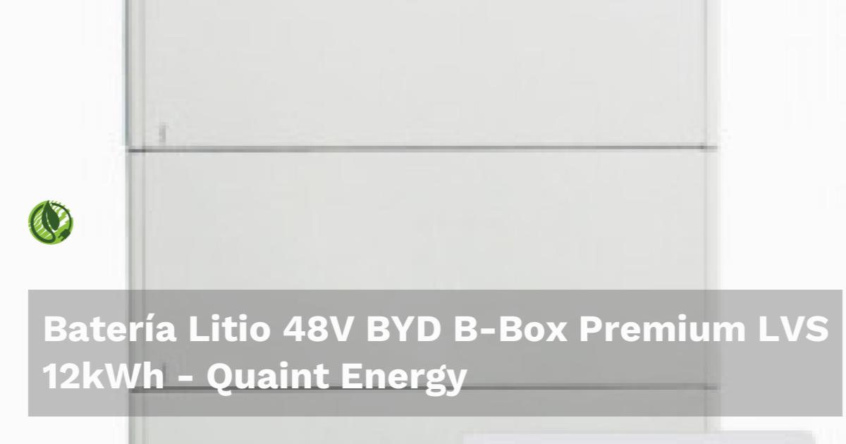 Batería Litio 48V BYD B-Box Premium LVS 12kWh – Powerpire Store