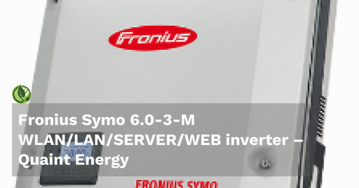 Fronius Symo 6.0-3-M WLAN/LAN/SERVER/WEB inverter – Powerpire Store