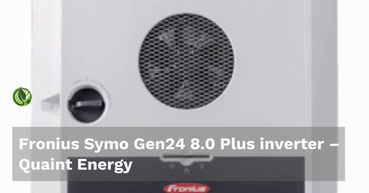 Fronius Symo Gen24 8.0 Plus inverter – Powerpire Store