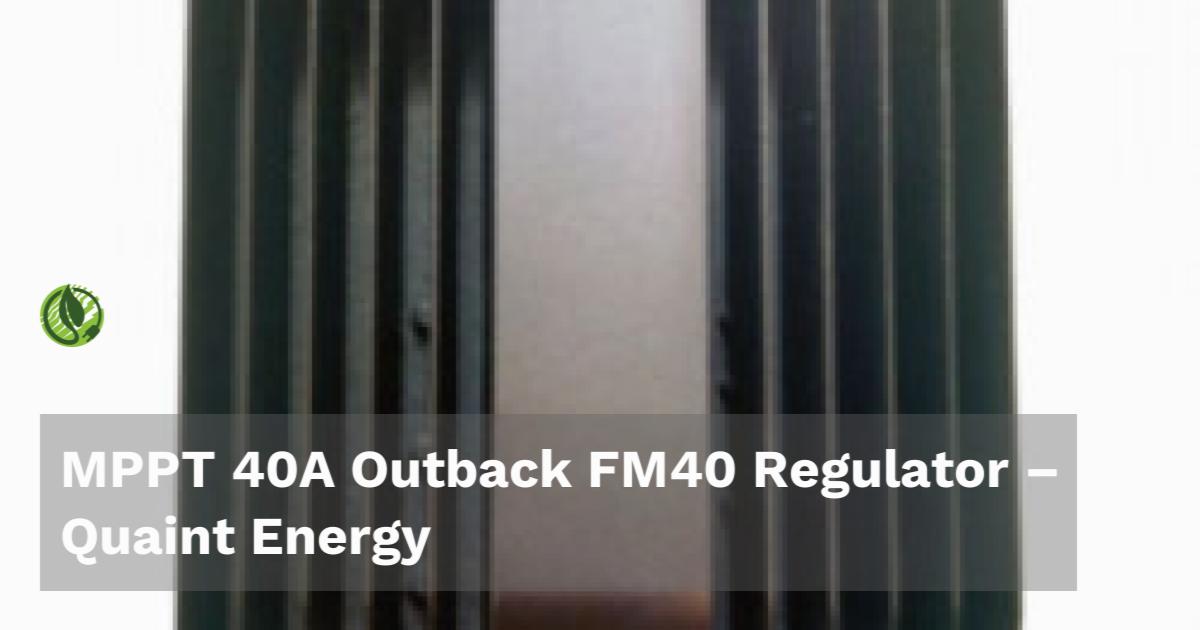 MPPT 40A Outback FM40 Regulator – Powerpire Store