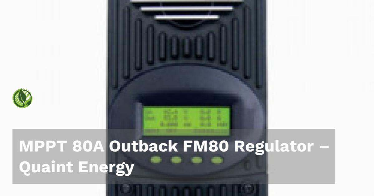 MPPT 80A Outback FM80 Regulator – Powerpire Store