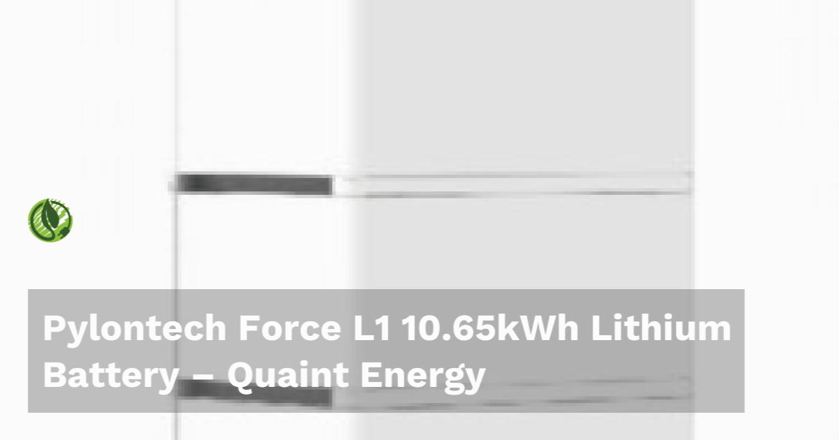 Pylontech Force L1 10.65kWh Lithium Battery – Powerpire Store