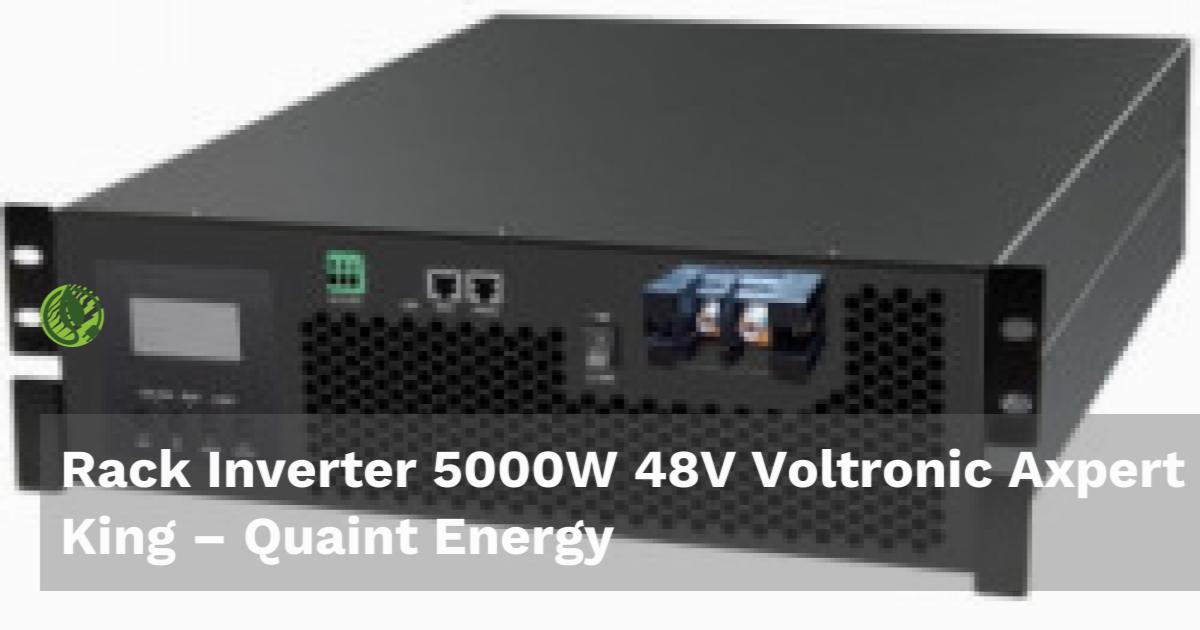 Rack Inverter 5000W 48V Voltronic Axpert King – Powerpire Store