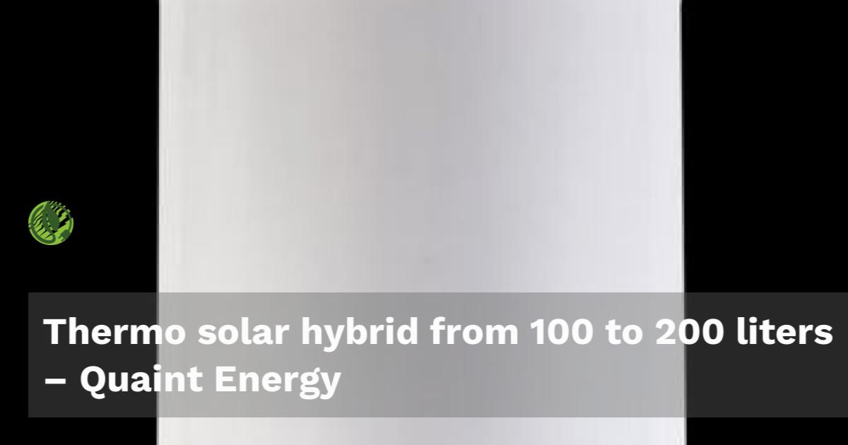 Thermo solar hybrid from 100 to 200 liters – Powerpire Store