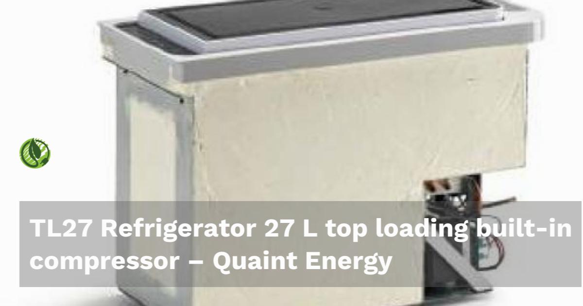 TL27 Refrigerator 27 L top loading built-in compressor – Powerpire Store