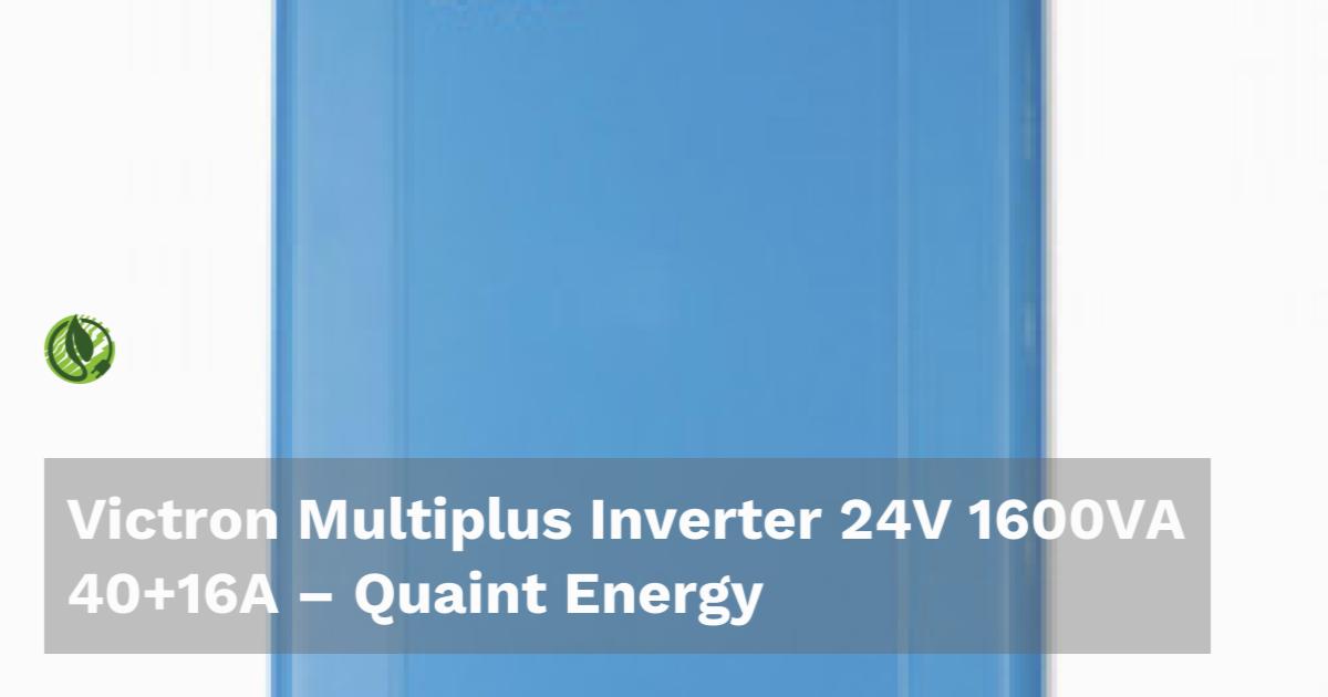 Victron Multiplus Inverter 24V 1600VA 40+16A – Powerpire Store